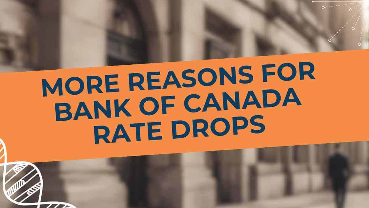 Reasons The BoC Will Lower Its Rate Mortgages For Less Reasons The BoC Will Lower Its Rate Mortgages For Less